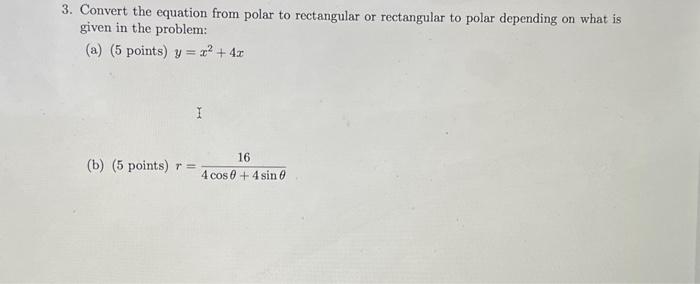 Solved 3. Convert the equation from polar to rectangular or | Chegg.com