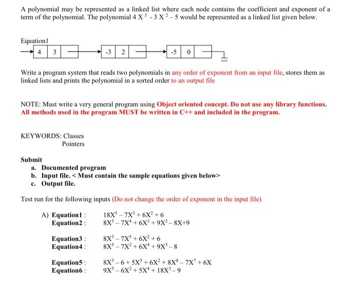 Solved A polynomial may be represented as a linked list | Chegg.com