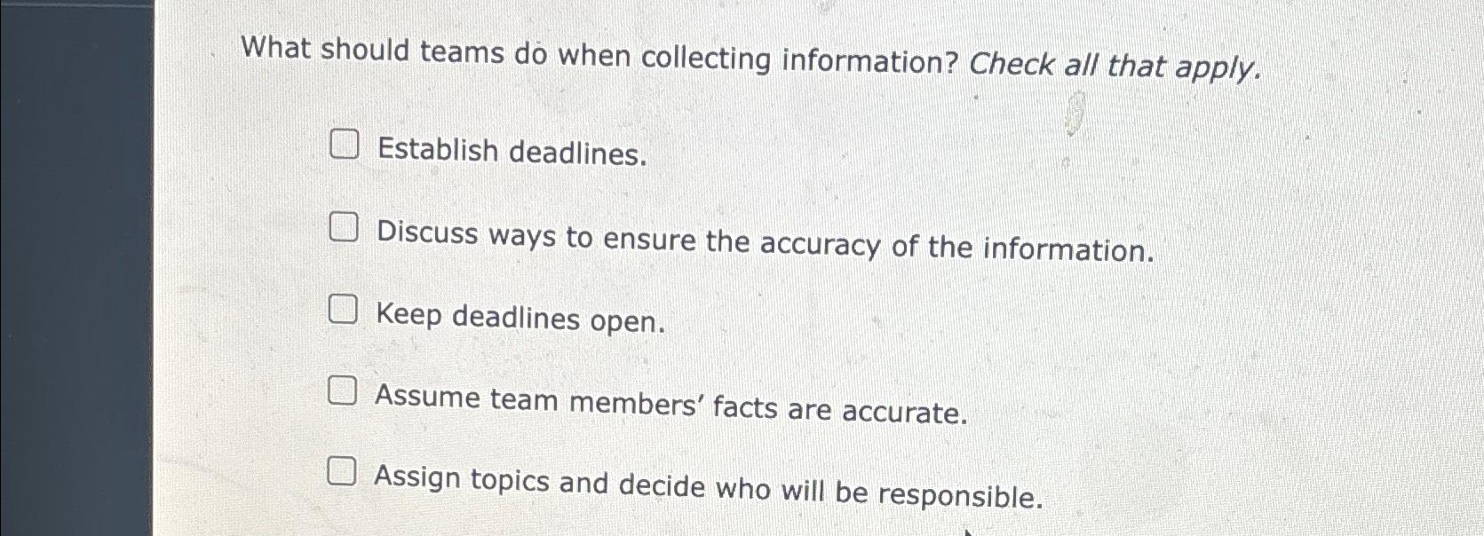 Solved What should teams do when collecting information? | Chegg.com