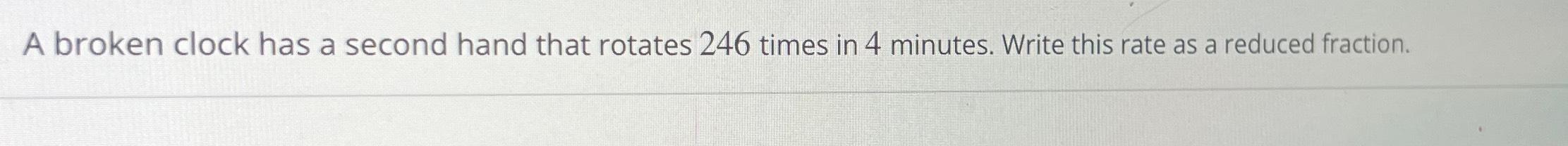 Solved A broken clock has a second hand that rotates 246 | Chegg.com