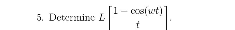 Solved L[t1−cos(wt)] | Chegg.com