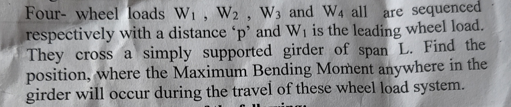 Solved Four- ﻿wheel loads W1,W2,W3 ﻿and W4 ﻿all are | Chegg.com