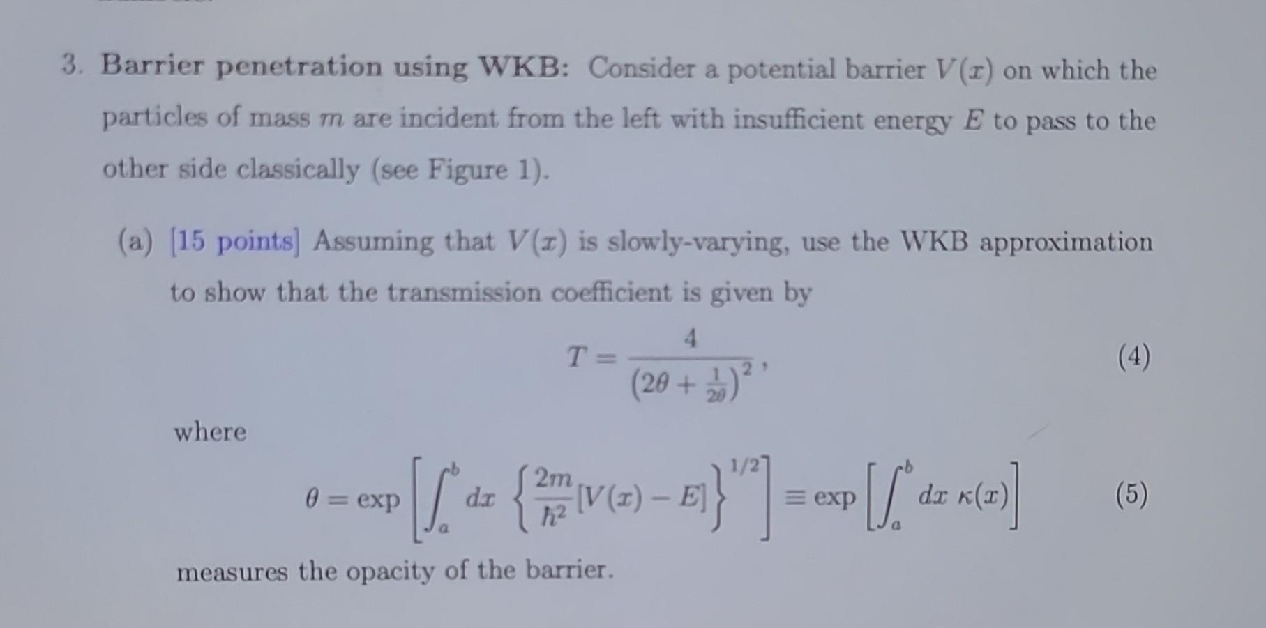 Solved Barrier penetration using WKB: Consider a potential | Chegg.com