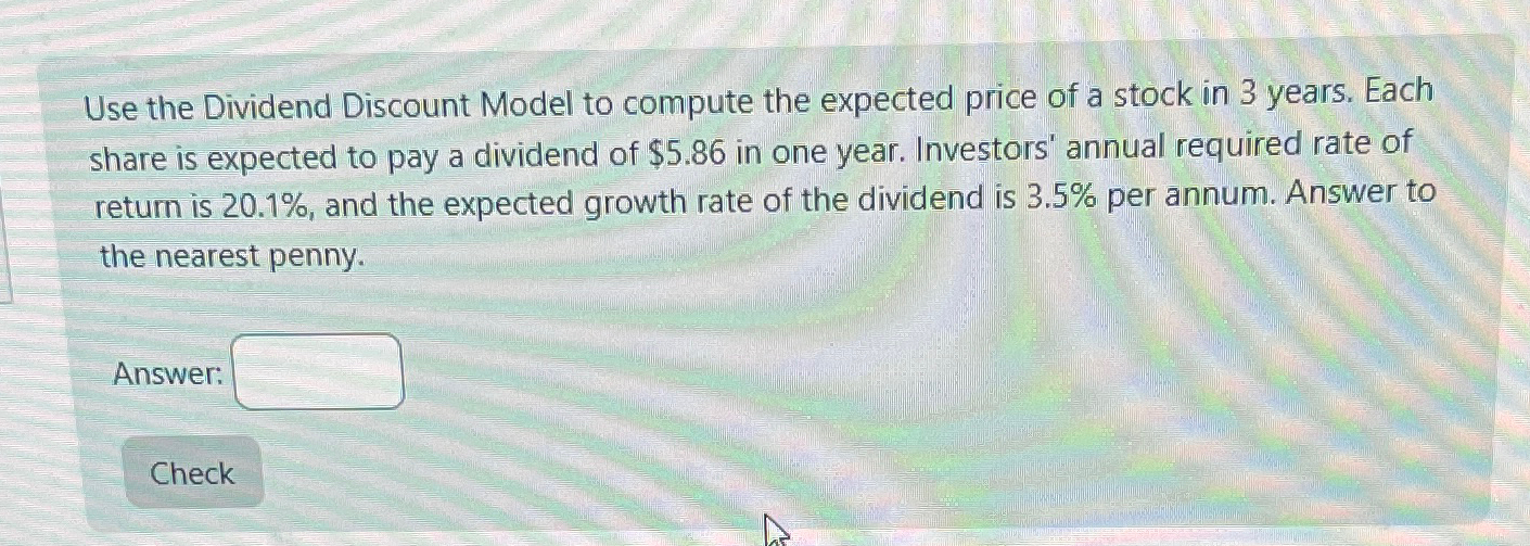 Solved Use the Dividend Discount Model to compute the | Chegg.com