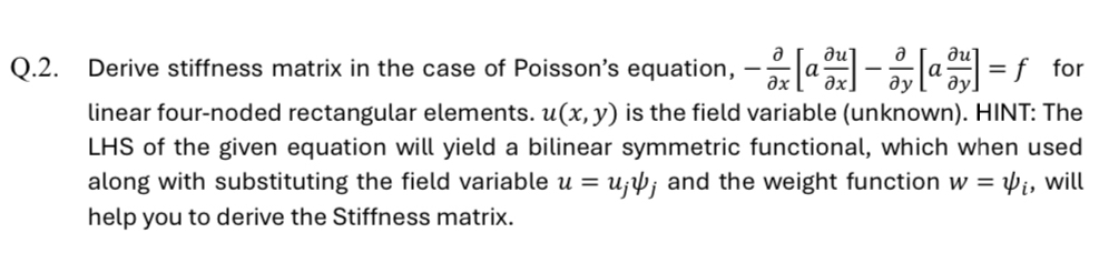 Solved Q.2. ﻿Derive stiffness matrix in the case of | Chegg.com