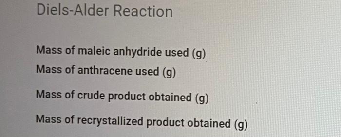 Solved Diels-Alder Reaction Mass of maleic anhydride used | Chegg.com