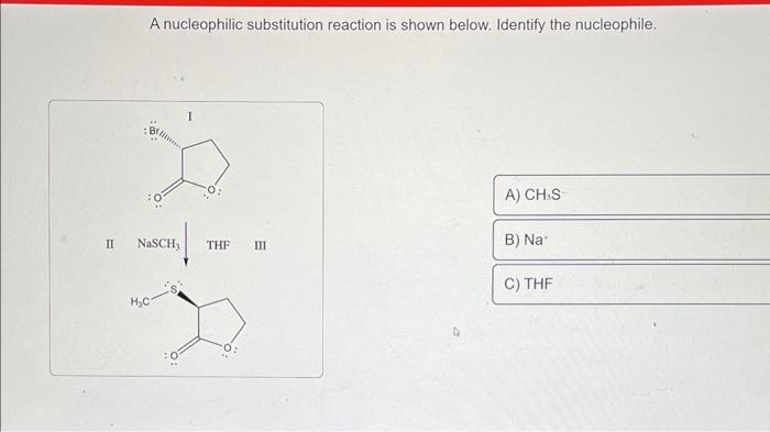 Solved A nucleophilic substitution reaction is shown below. | Chegg.com