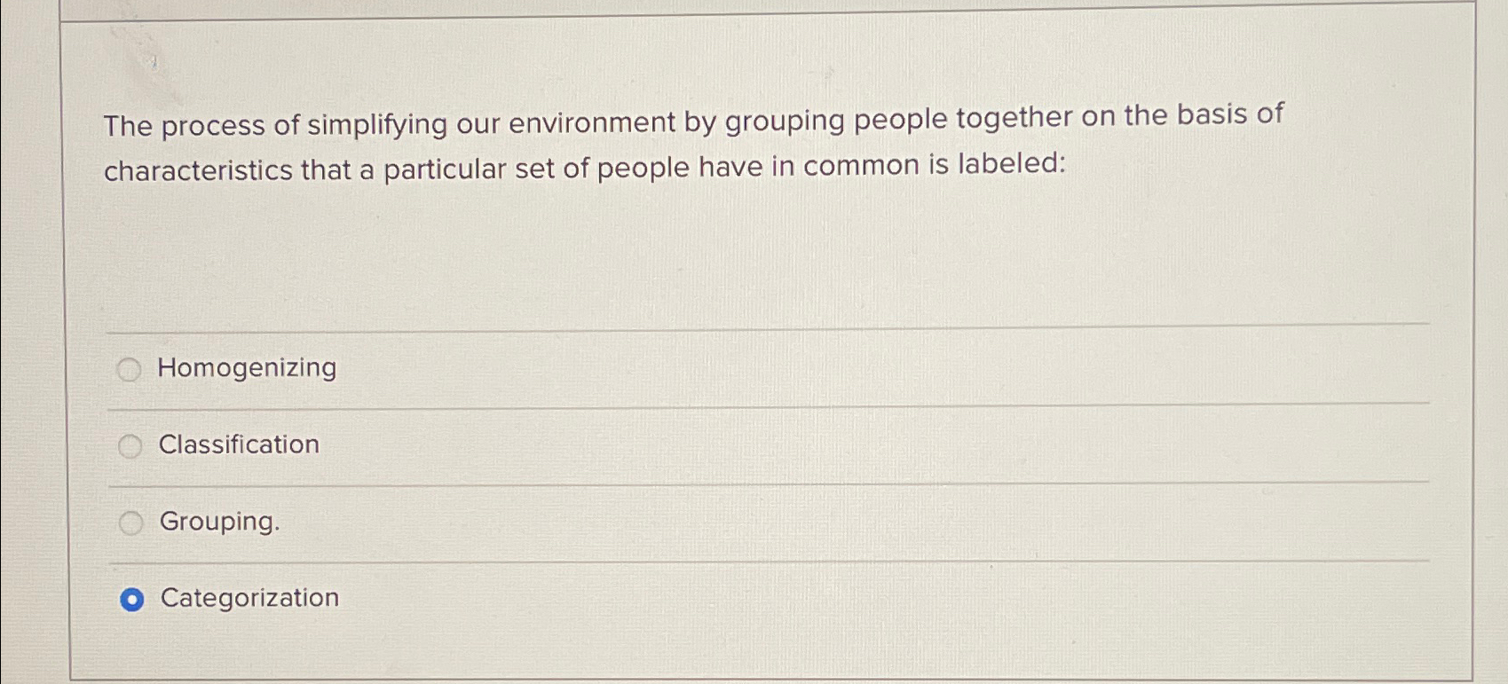 Solved The process of simplifying our environment by | Chegg.com