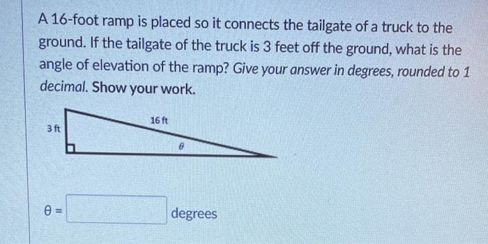 Solved A 16-foot ramp is placed so it connects the tailgate | Chegg.com