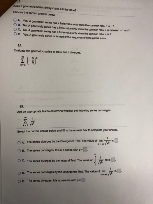 Solved 13. Does a geometric series always have a finite | Chegg.com