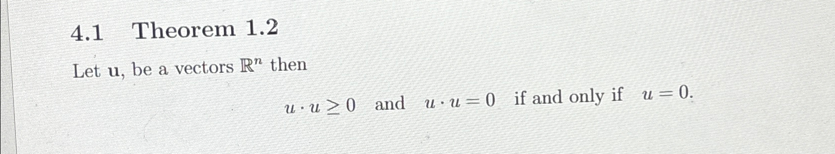 Solved Prove:Let u, ﻿be a vectors Rn ﻿then u*u≥0 ﻿and u*u=0 | Chegg.com