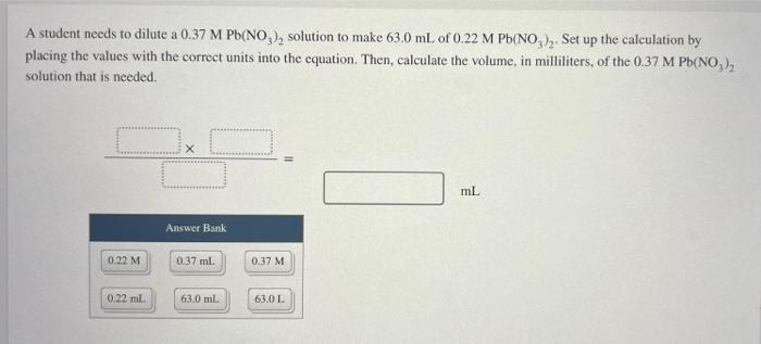 Solved A student needs to dilute a 0.37 M Pb(NOx), solution | Chegg.com