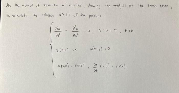 Solved Use the method of separation of variables, showing | Chegg.com