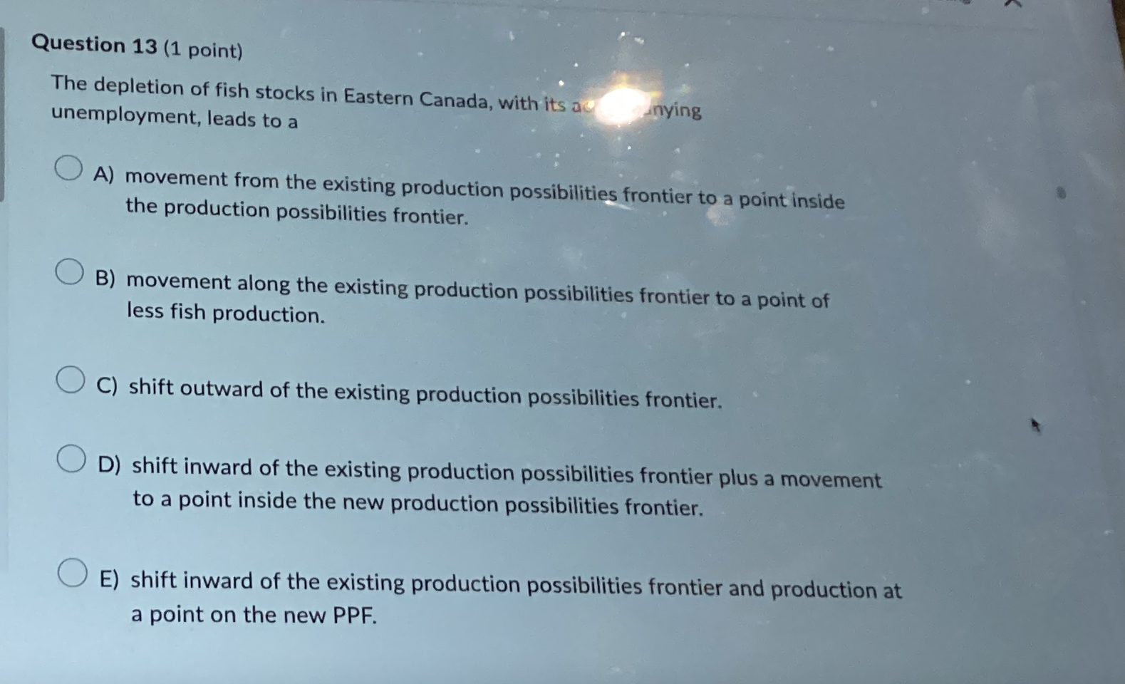Solved Question 13 (1 ﻿point)The depletion of fish stocks in | Chegg.com