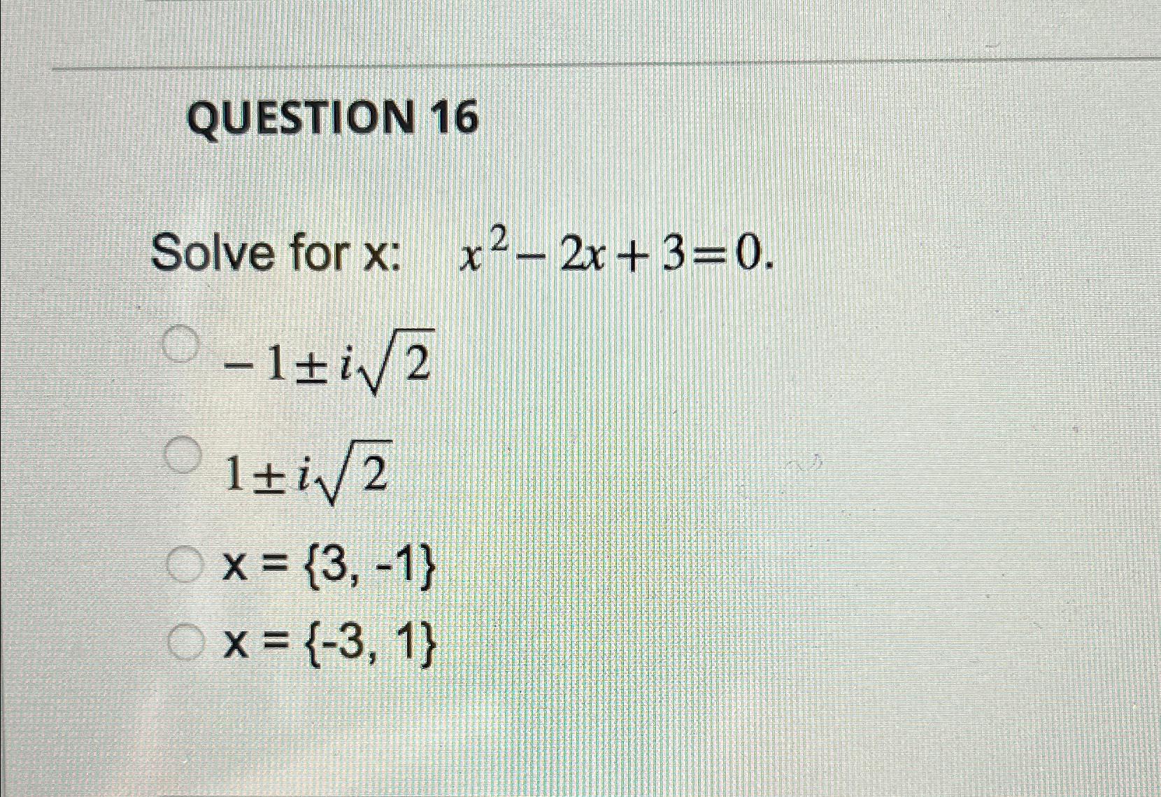 Solved QUESTION 16Solve for | Chegg.com