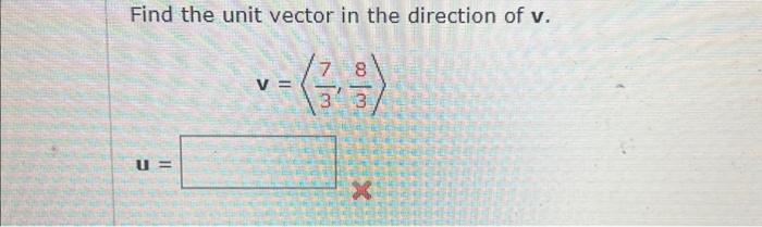 Solved Find the unit vector in the direction of v. v= 37,38 | Chegg.com