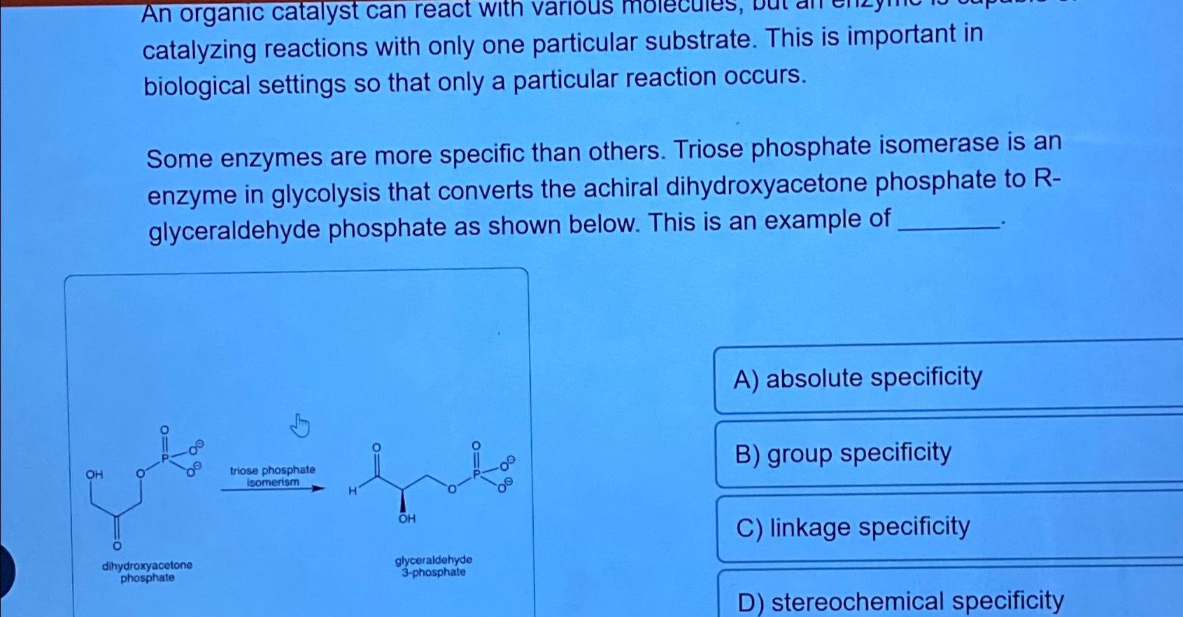 Solved catalyzing reactions with only one particular | Chegg.com