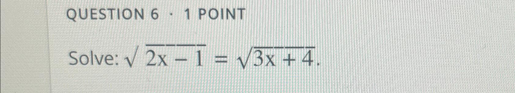 Solved QUESTION 6 - 1 POINTSolve: 2x-12=3x+42 | Chegg.com Solved QUESTION 6 - 1 POINTSolve: 2x-12=3x+42 | Chegg.com