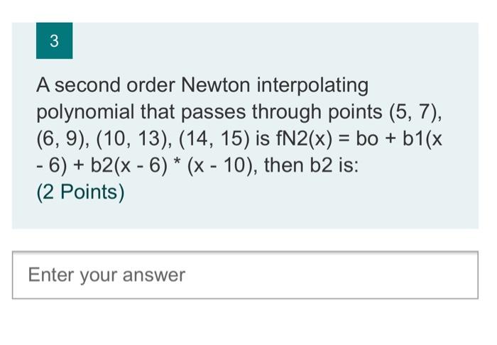 Solved 3 A second order Newton interpolating polynomial that | Chegg.com