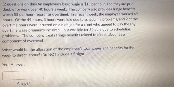Solved (2 questions on this) An employee's basic wage is $15 | Chegg.com