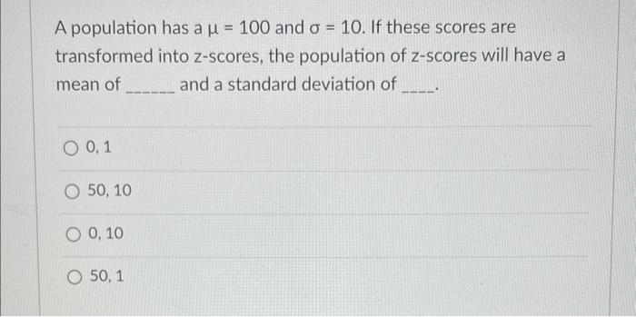 Solved A population has a μ=100 and σ=10. If these scores | Chegg.com