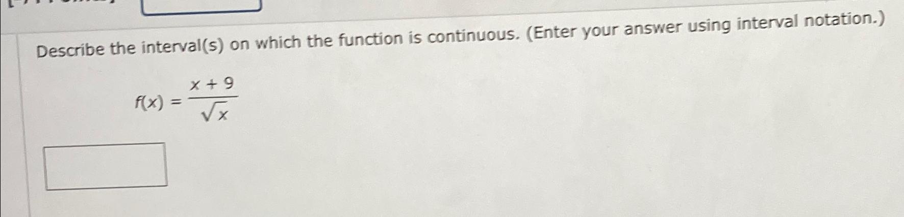Solved Describe the interval(s) ﻿on which the function is | Chegg.com