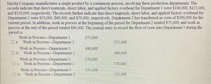 Solved Mocha Company manufactures a single product by a | Chegg.com