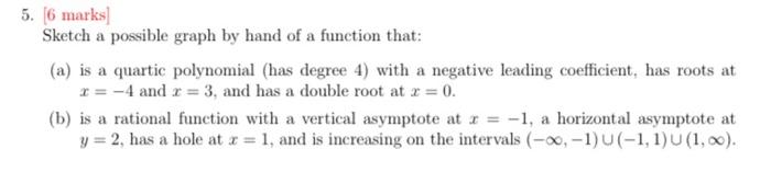 Solved 5. 6 marks] Sketch a possible graph by hand of a | Chegg.com