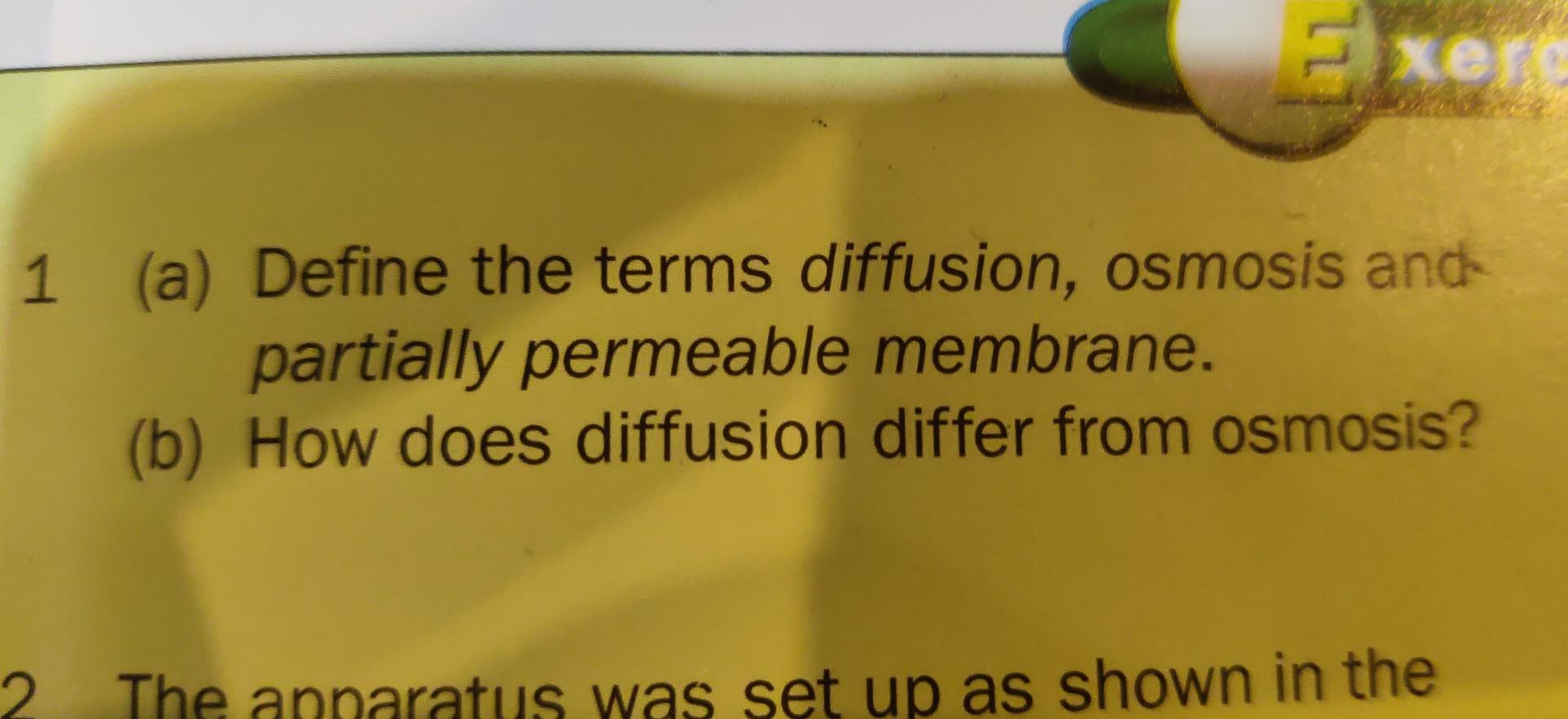 Solved 1 (a) Define the terms diffusion, osmosis | Chegg.com