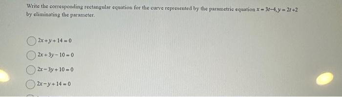 Solved Write the corresponding rectangular equation for the | Chegg.com