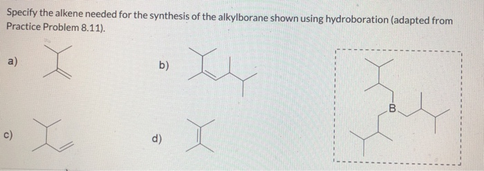 Solved Specify the alkene needed for the synthesis of the | Chegg.com