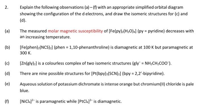 Solved 2. Explain the following observations (a) - (f) with | Chegg.com