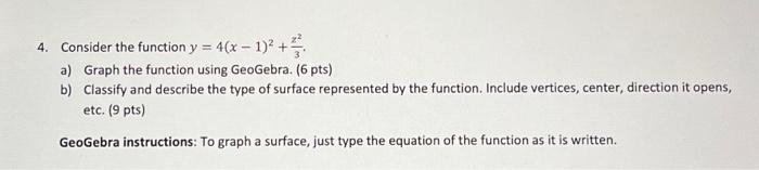 Solved 4. Consider the function y=4(x−1)2+3z2. a) Graph the | Chegg.com