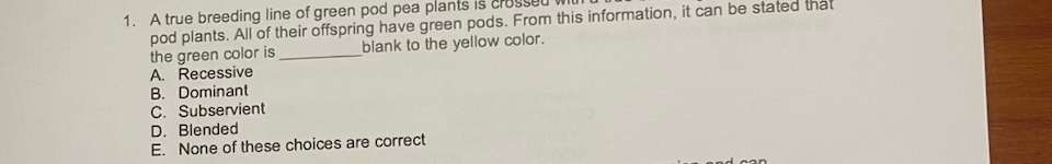 Solved A true breeding line of green pod pea plants is pod | Chegg.com