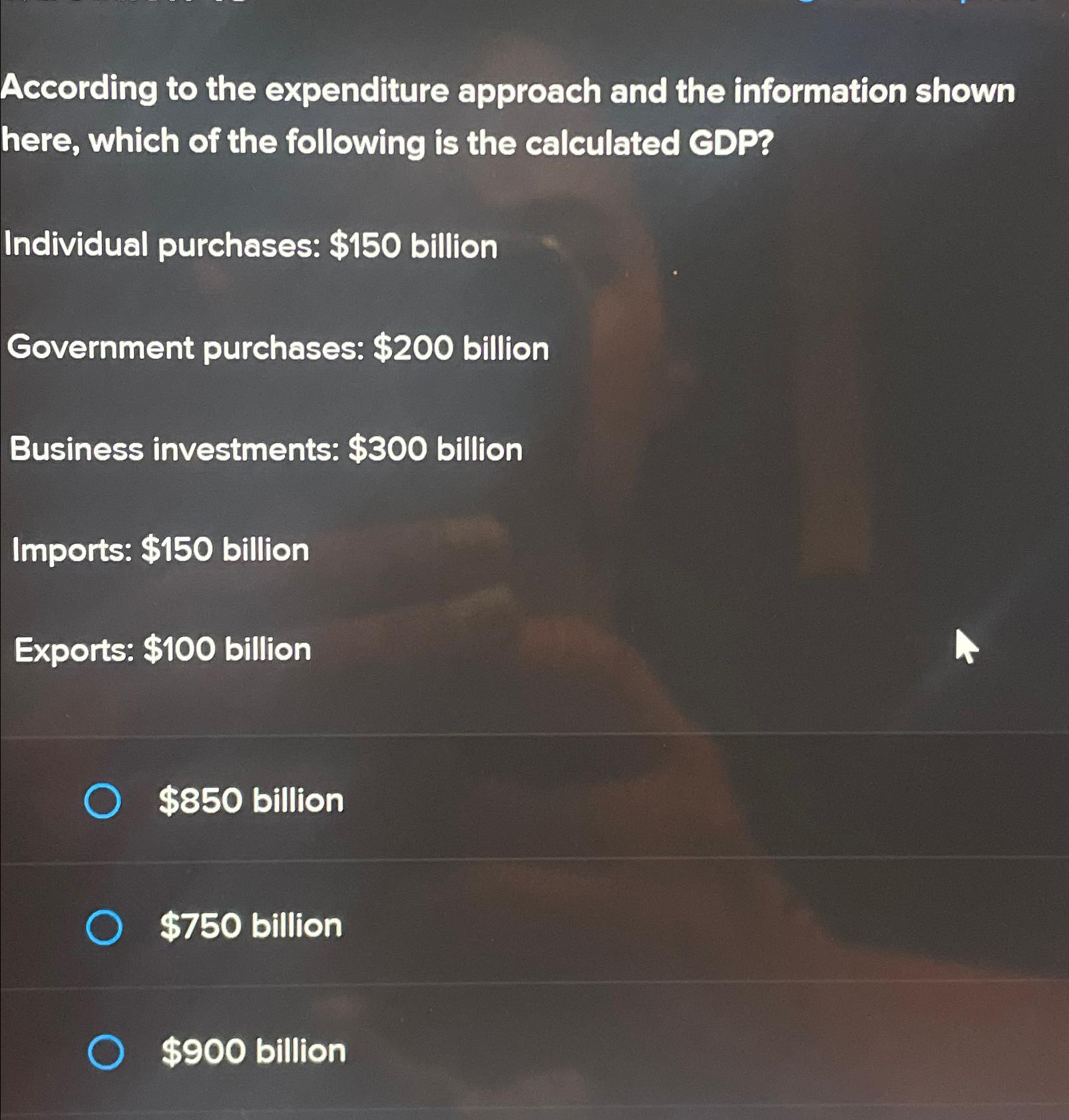 Solved According to the expenditure approach and the | Chegg.com