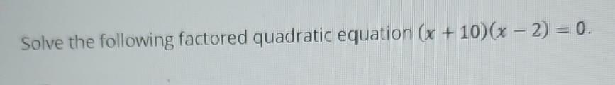 Solved Solve the following factored quadratic equation | Chegg.com