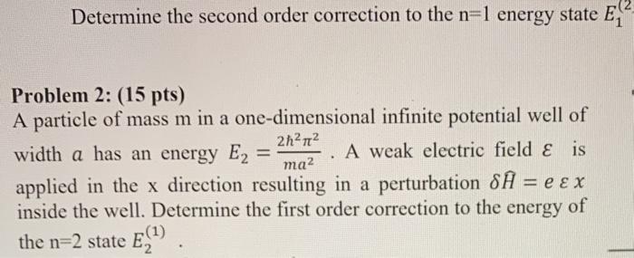 Solved (2 Determine the second order correction to the n=1 | Chegg.com