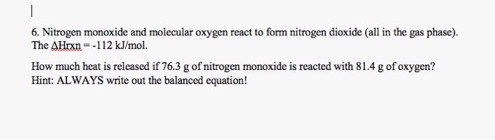 Solved — 6. Nitrogen monoxide and molecular oxygen react to | Chegg.com