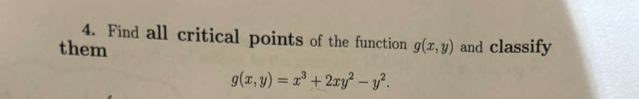 Solved Find all critical points of the function g(x,y) ﻿and | Chegg.com