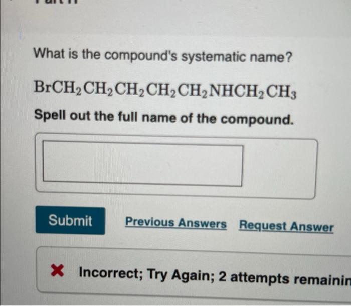 Solved What is the compound's systematic name? | Chegg.com