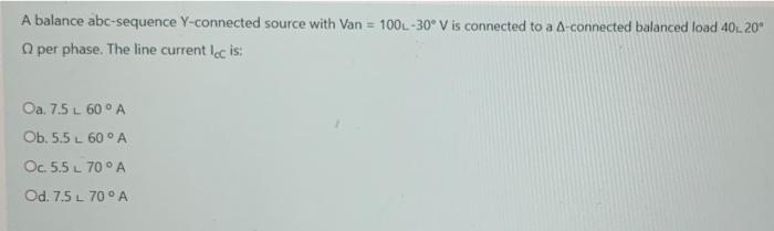 Solved A balance abc-sequence Y-connected source with Van = | Chegg.com