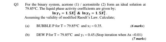 Solved Q3 For the binary system, acetone (1) / acetonitrile | Chegg.com