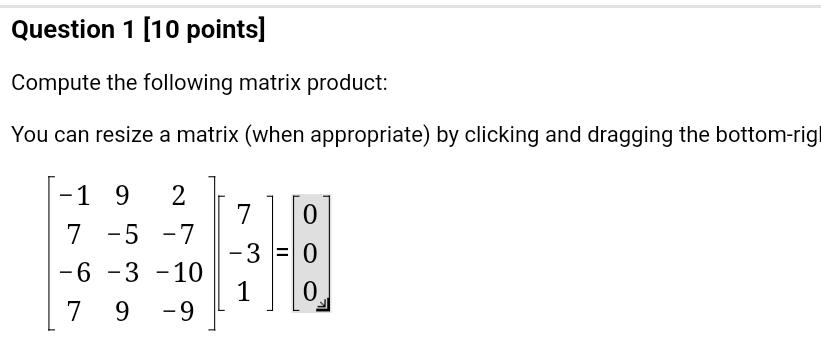 Solved Compute the following matrix product: You can resize | Chegg.com