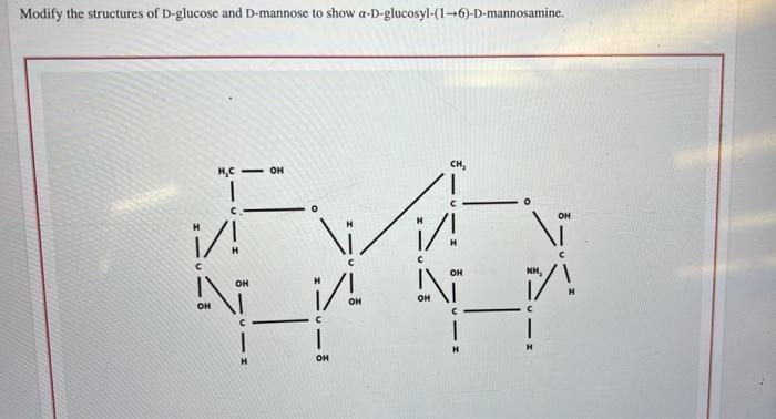 Solved Modify the structures of D-glucose and D-mannose to | Chegg.com