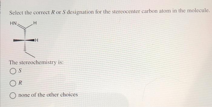 Solved Select the correct R or S designation for the | Chegg.com