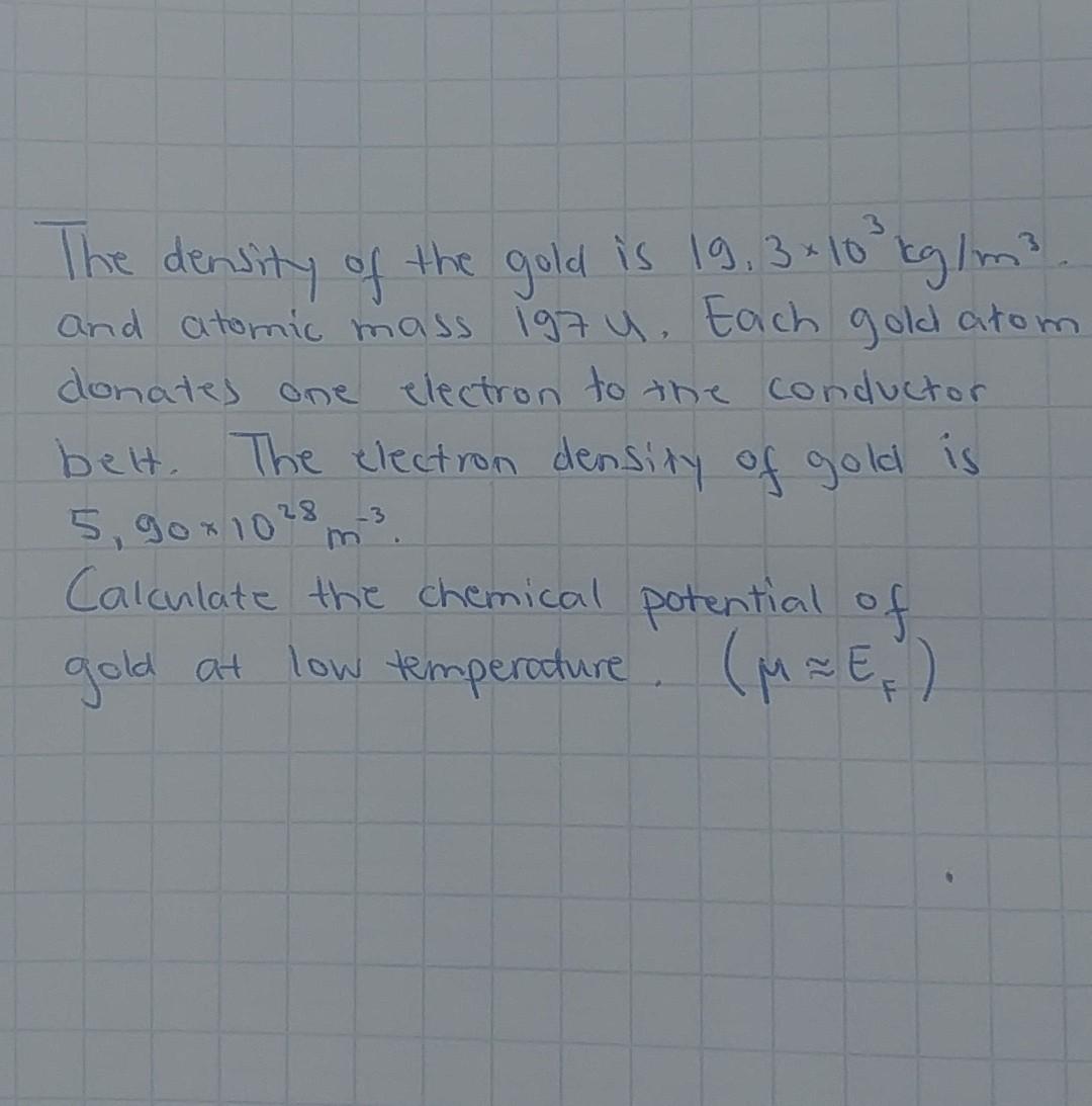Solved The density of the gold is 19,3 x 10 kg/m² and atomic | Chegg.com