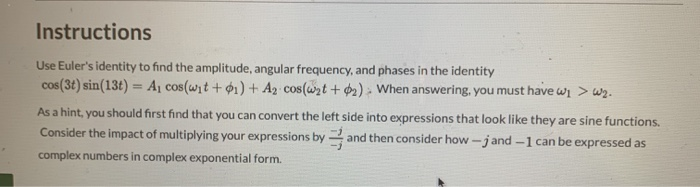 Solved Instructions Use Euler's identity to find the | Chegg.com