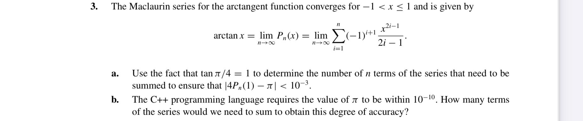 Solved The Maclaurin series for the arctangent function | Chegg.com