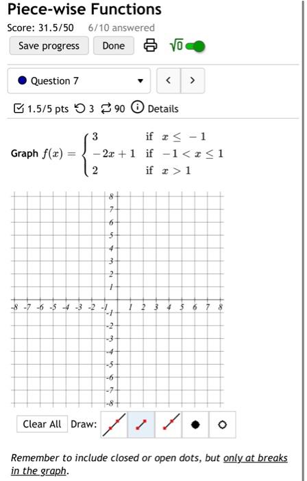 Solved ๗1.5/5 pts 3↔90 (i) Details Graph f(x)=⎩⎨⎧3−2x+12 if | Chegg.com