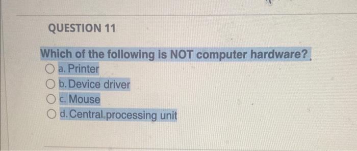 Solved Which of the following is NOT computer hardware? a. | Chegg.com